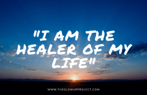 111 Self Love Affirmations - The Glow Up Project