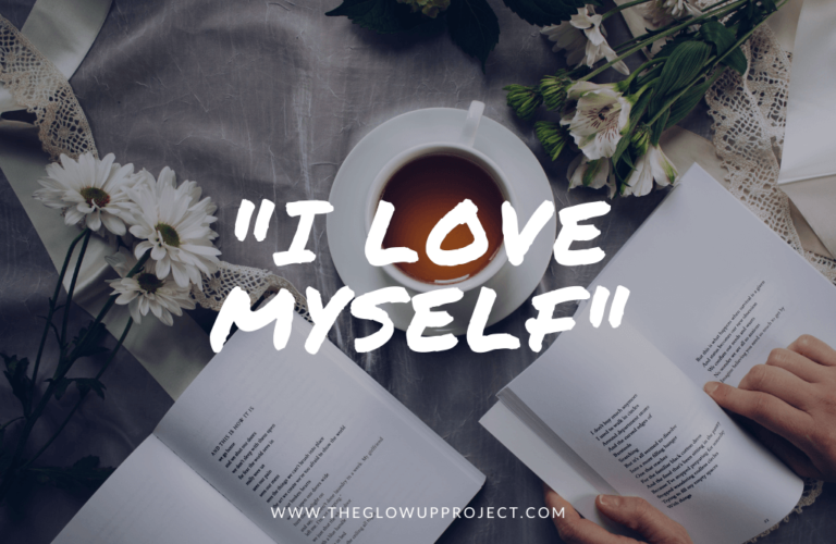 111 Self Love Affirmations - The Glow Up Project