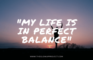 111 Self Love Affirmations - The Glow Up Project